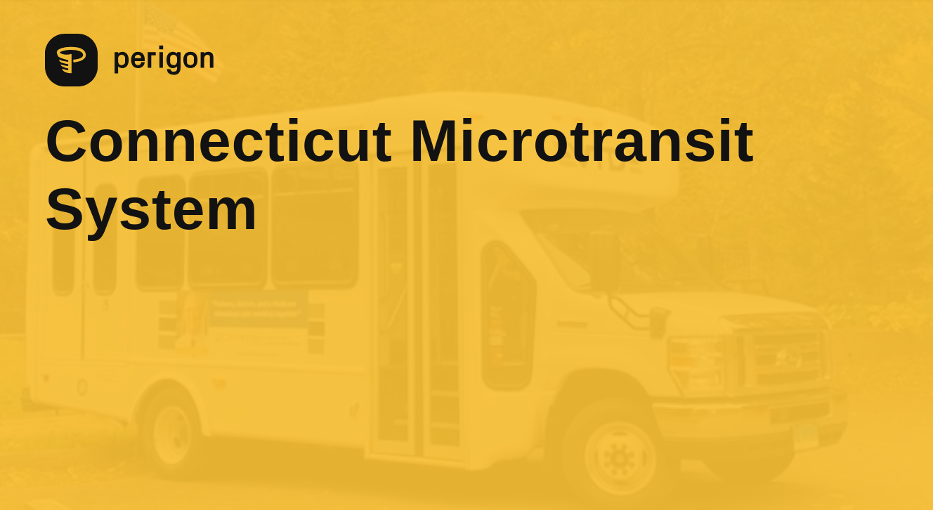 Connecticut Microtransit System | Perigon