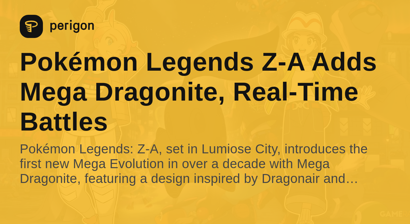 Pokémon Legends Z-A Adds Mega Dragonite, Real-Time Battles | Perigon