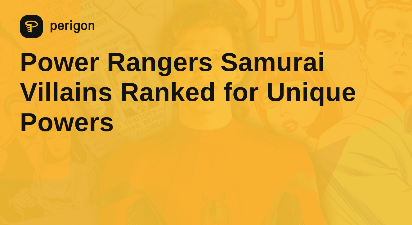 Power Rangers Samurai Villains Ranked for Unique Powers | Perigon