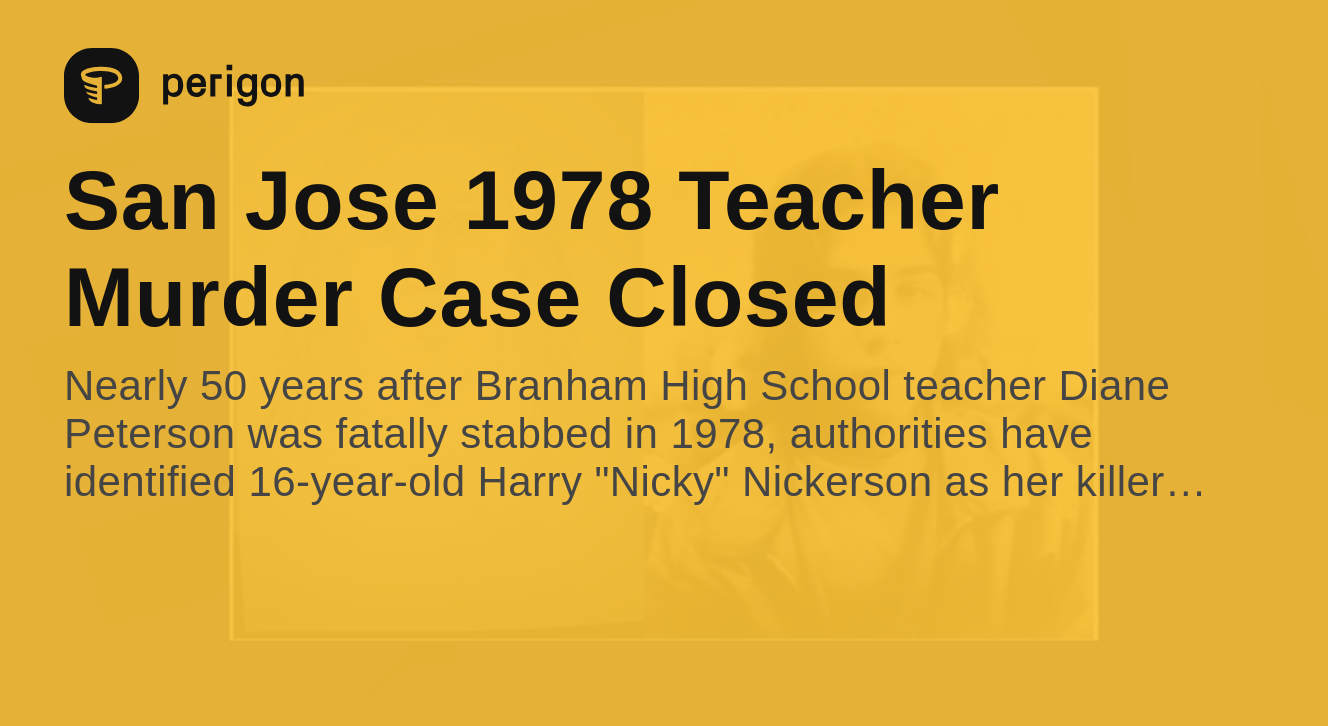 San Jose 1978 Teacher Murder Case Closed | Perigon