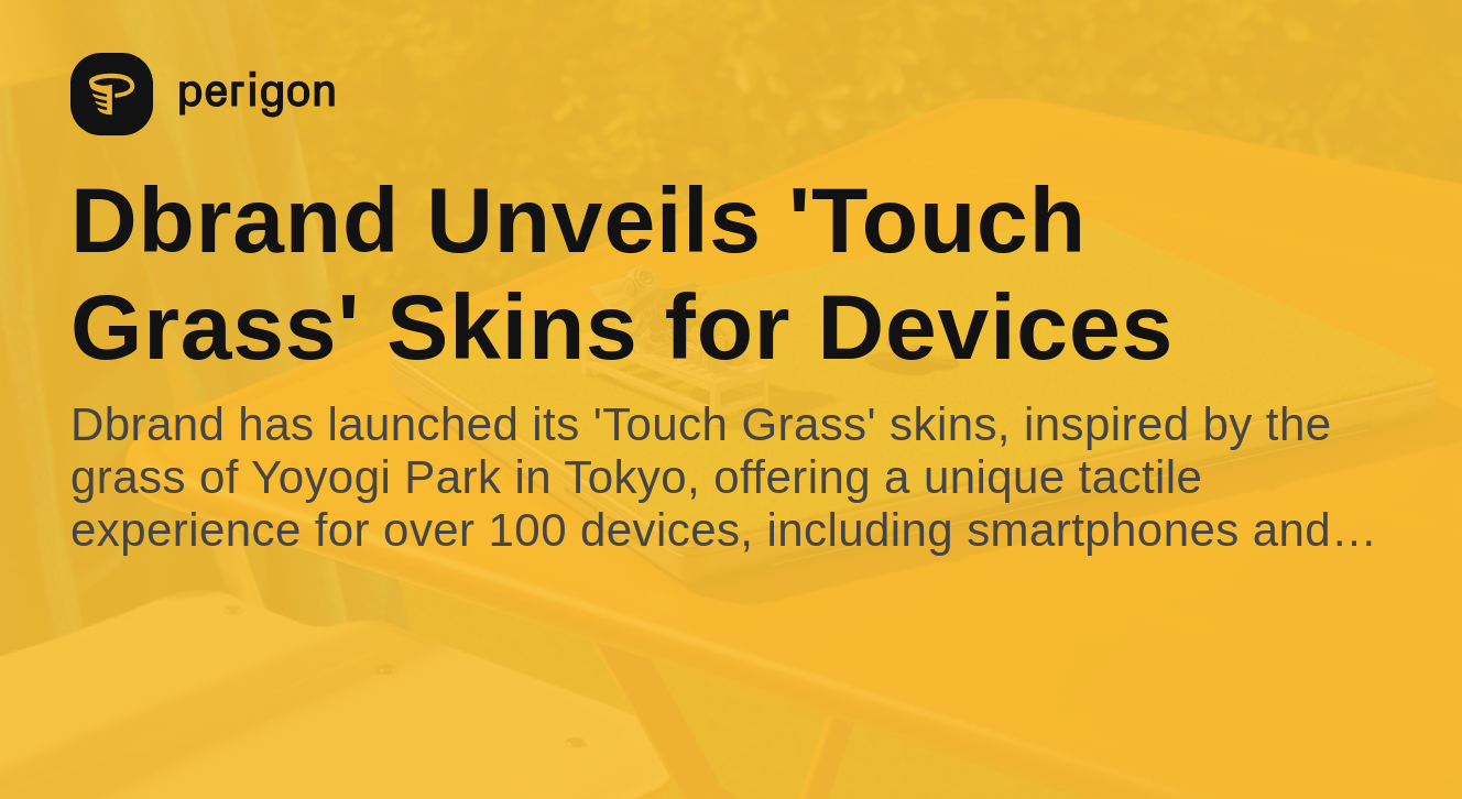 Dbrand Unveils Touch Grass Skins For Devices Perigon