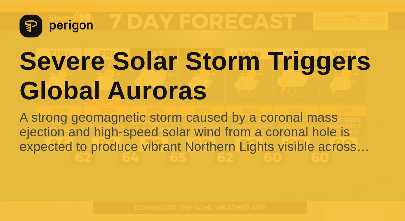 Severe G4 Storm to Trigger Widespread Auroras | Perigon