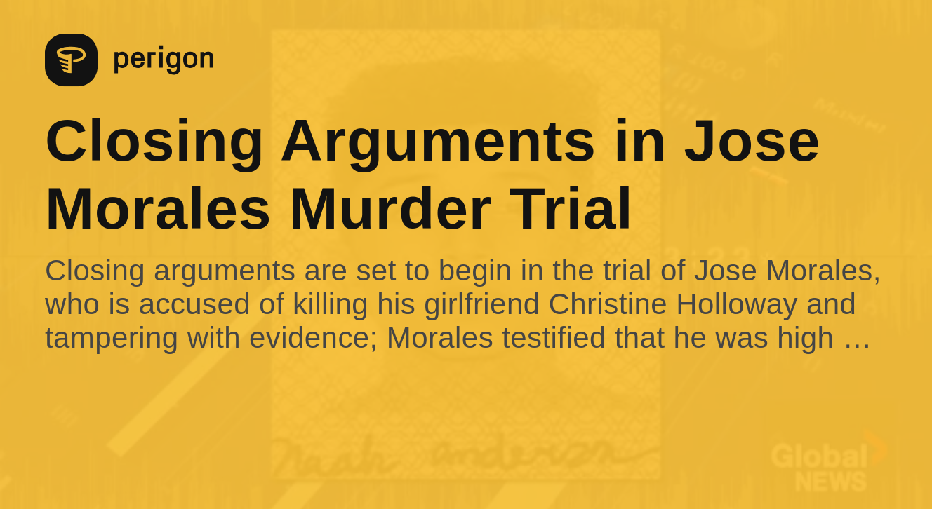 Closing Arguments in Jose Morales Murder Trial | Perigon