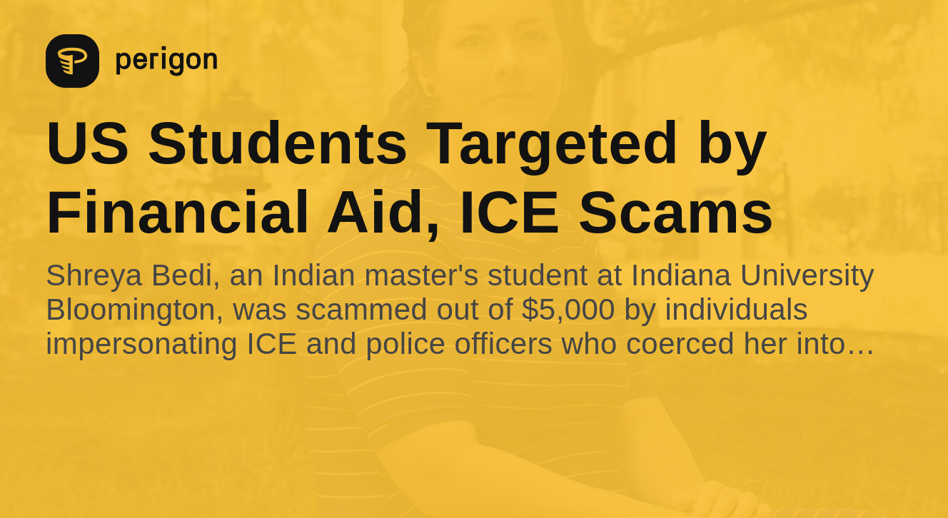 US Students Targeted by Financial Aid, ICE Scams | Perigon