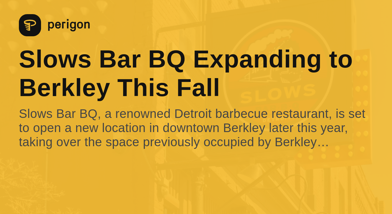 Slows Bar BQ Expanding to Berkley This Fall | Perigon