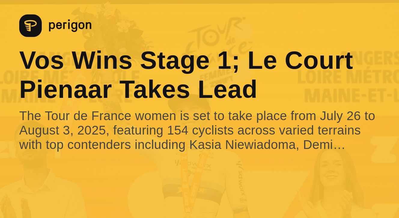 Vos Wins Stage 1; Le Court Pienaar Takes Lead | Perigon
