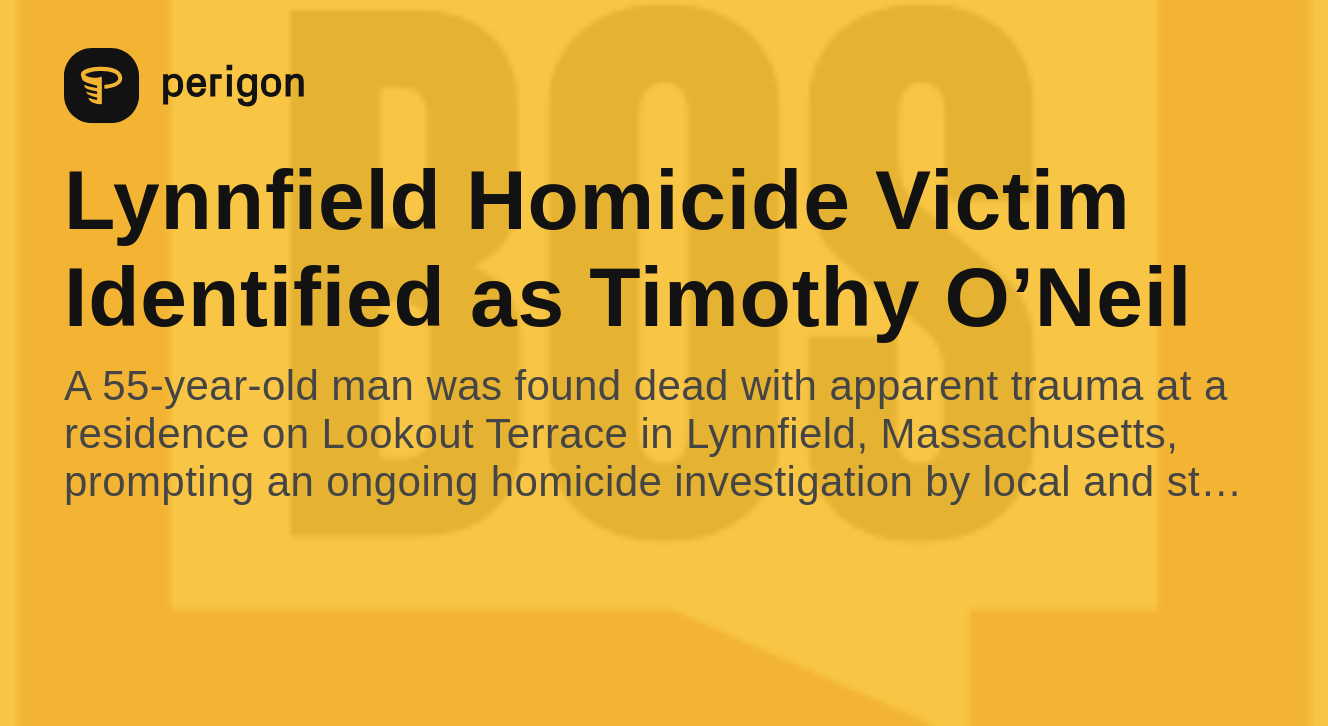 Lynnfield Homicide Victim Identified as Timothy O’Neil | Perigon
