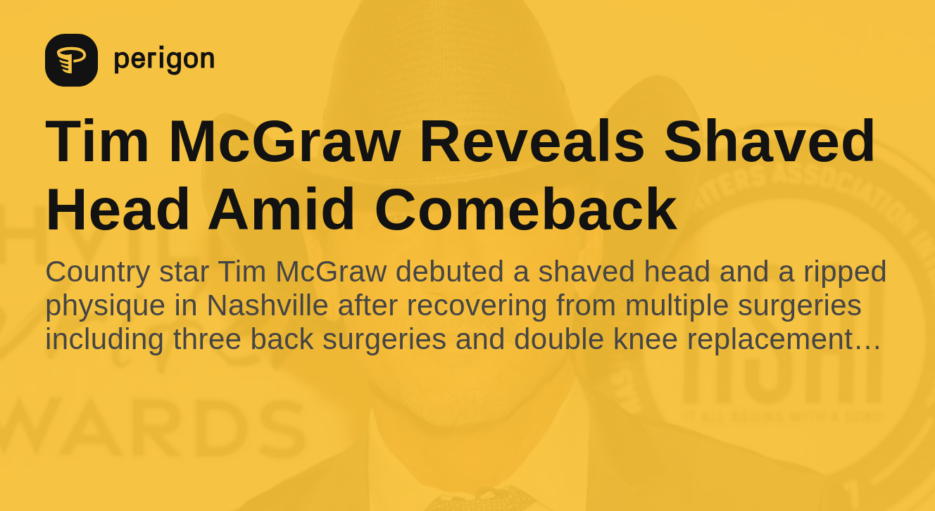 Tim McGraw Reveals Shaved Head Amid Comeback | Perigon