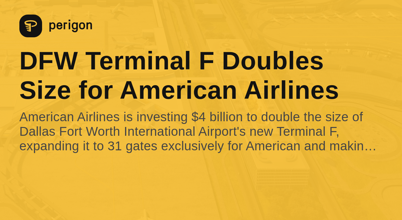 DFW Terminal F Doubles Size for American Airlines | Perigon