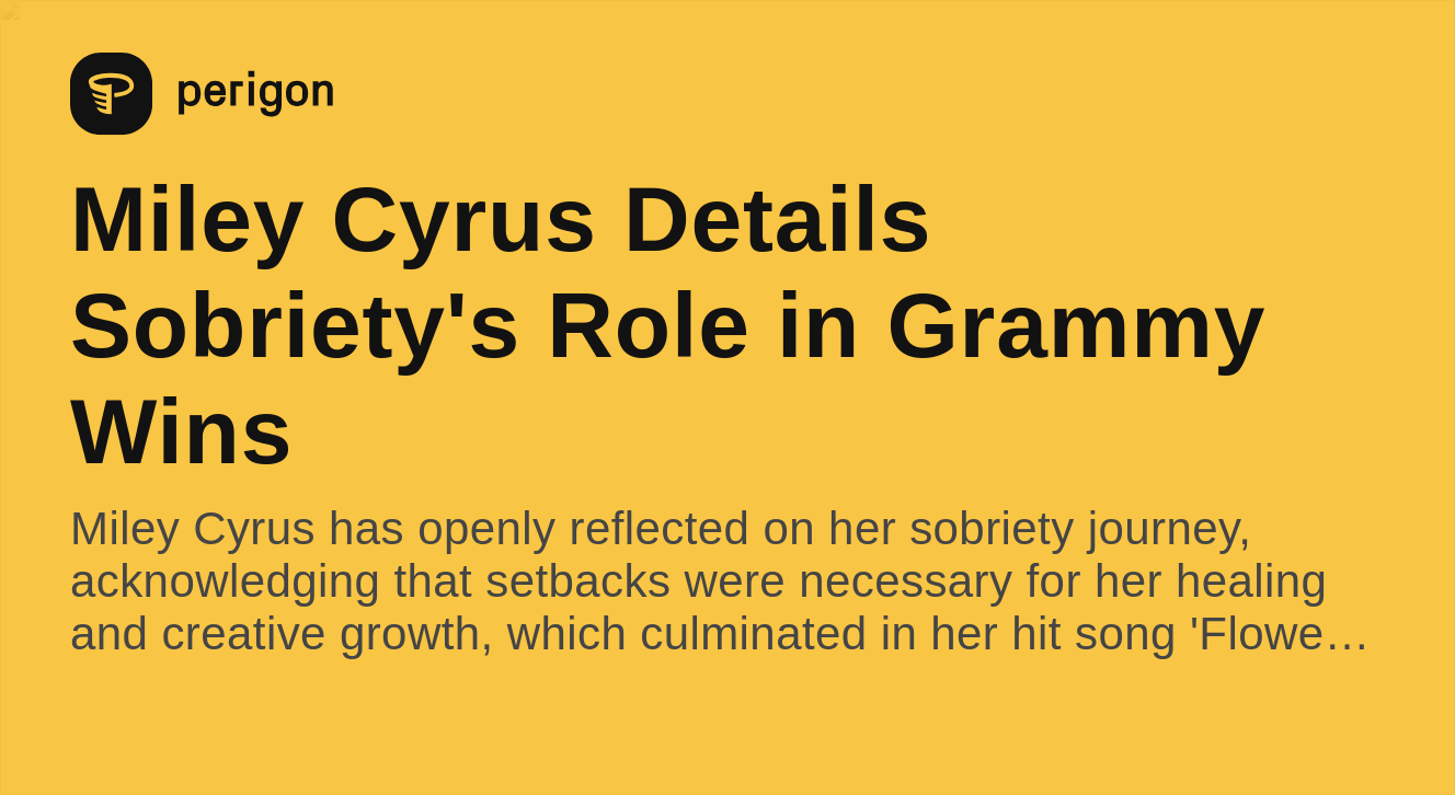Miley Cyrus Details Sobriety's Role in Grammy Wins | Perigon