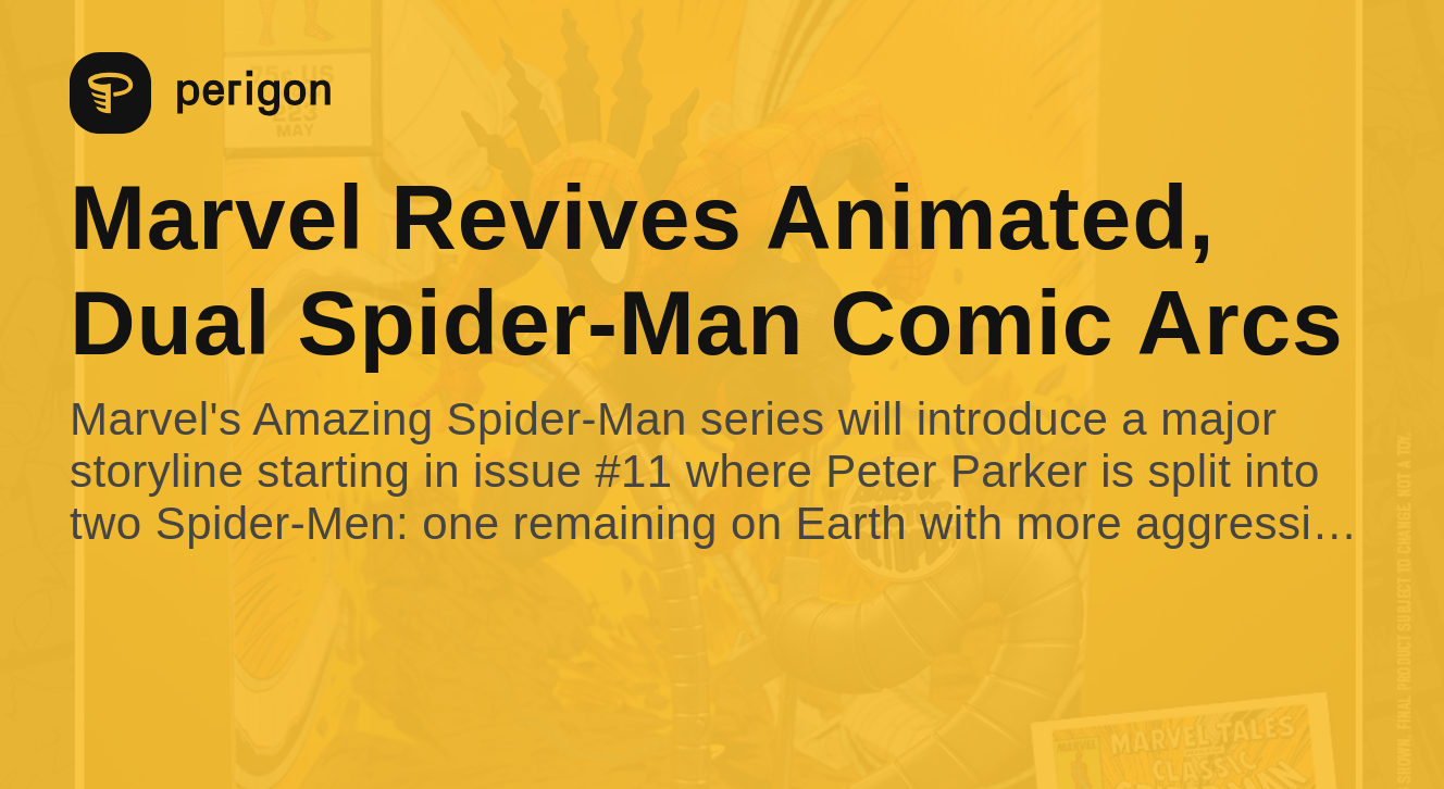 Marvel Revives Animated, Dual Spider-Man Comic Arcs | Perigon