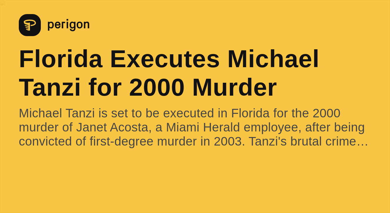 Florida Executes Michael Tanzi for 2000 Murder | Perigon