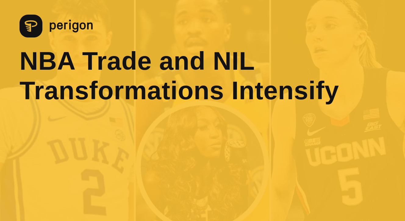 NBA Trade and NIL Transformations Intensify | Perigon