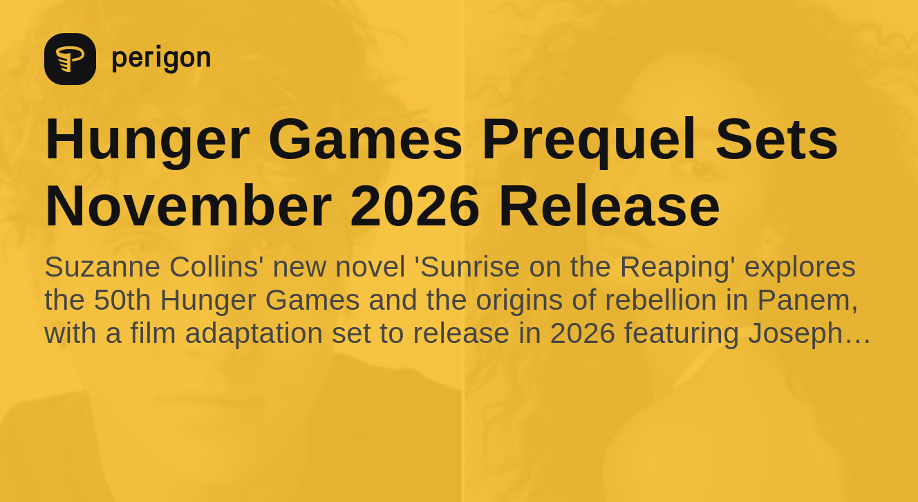 Hunger Games Prequel Sets November 2026 Release | Perigon