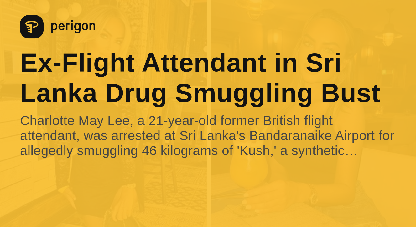 Ex-Flight Attendant in Sri Lanka Drug Smuggling Bust | Perigon