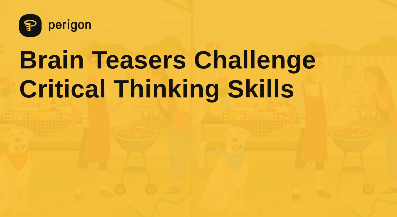 Brain Teasers Challenge Critical Thinking Skills | Perigon