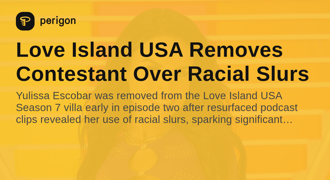 Love Island USA Confirms Yulissa Escobar Exit | Perigon