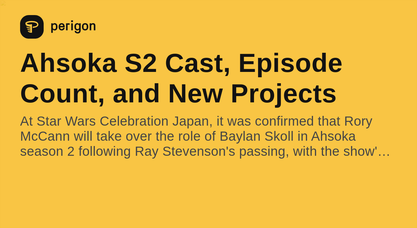 Ahsoka S2 Cast, Episode Count, and New Projects | Perigon