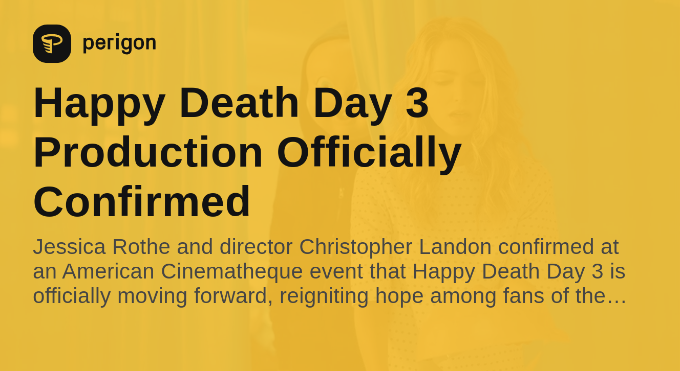 Happy Death Day 3 Production Officially Confirmed | Perigon