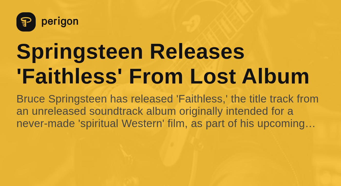 Springsteen Releases 'Faithless' From Lost Album | Perigon