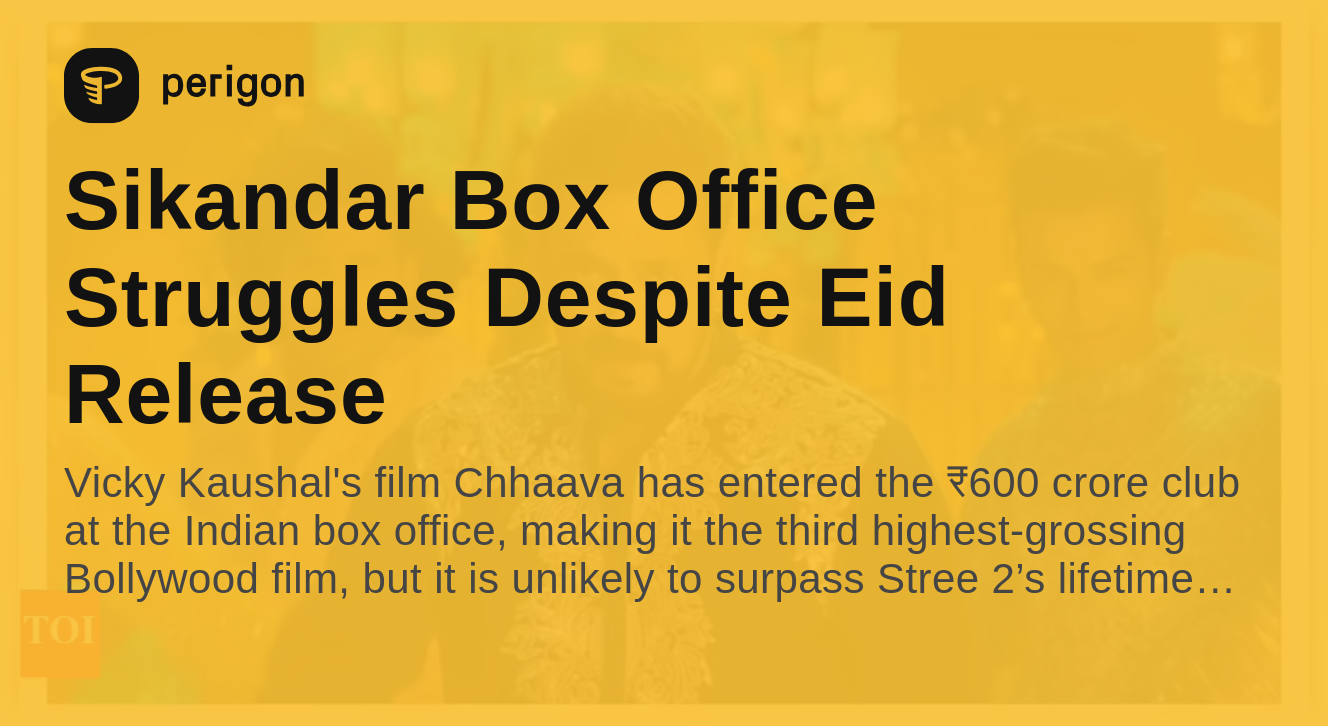 Sikandar Box Office Struggles Despite Eid Release | Perigon