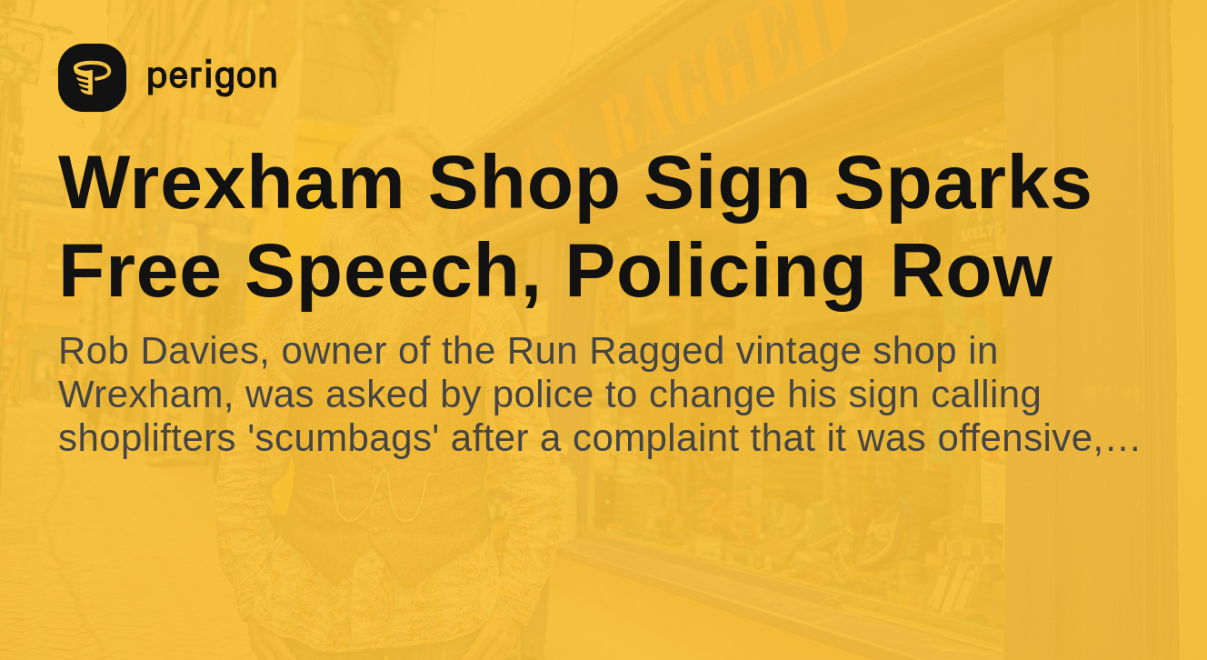 Wrexham Shop Sign Sparks Free Speech, Policing Row | Perigon