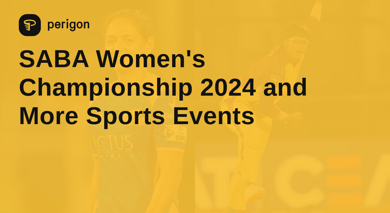 SABA Women's Championship 2024 and More Sports Events | Perigon