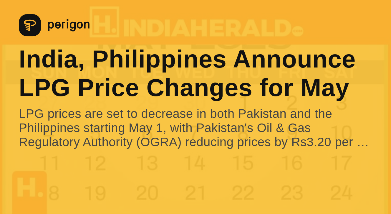 India, Philippines Announce LPG Price Changes for May | Perigon