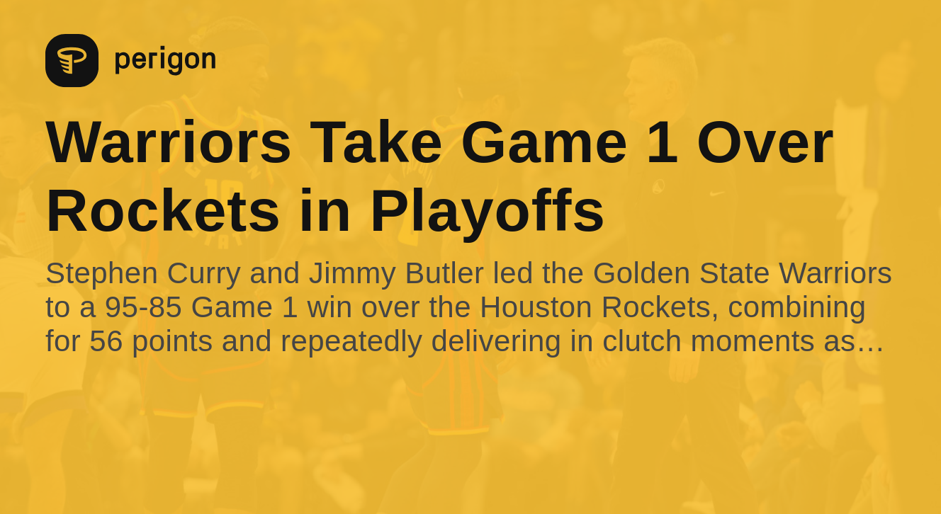 Warriors Take Game 1 Over Rockets in Playoffs | Perigon