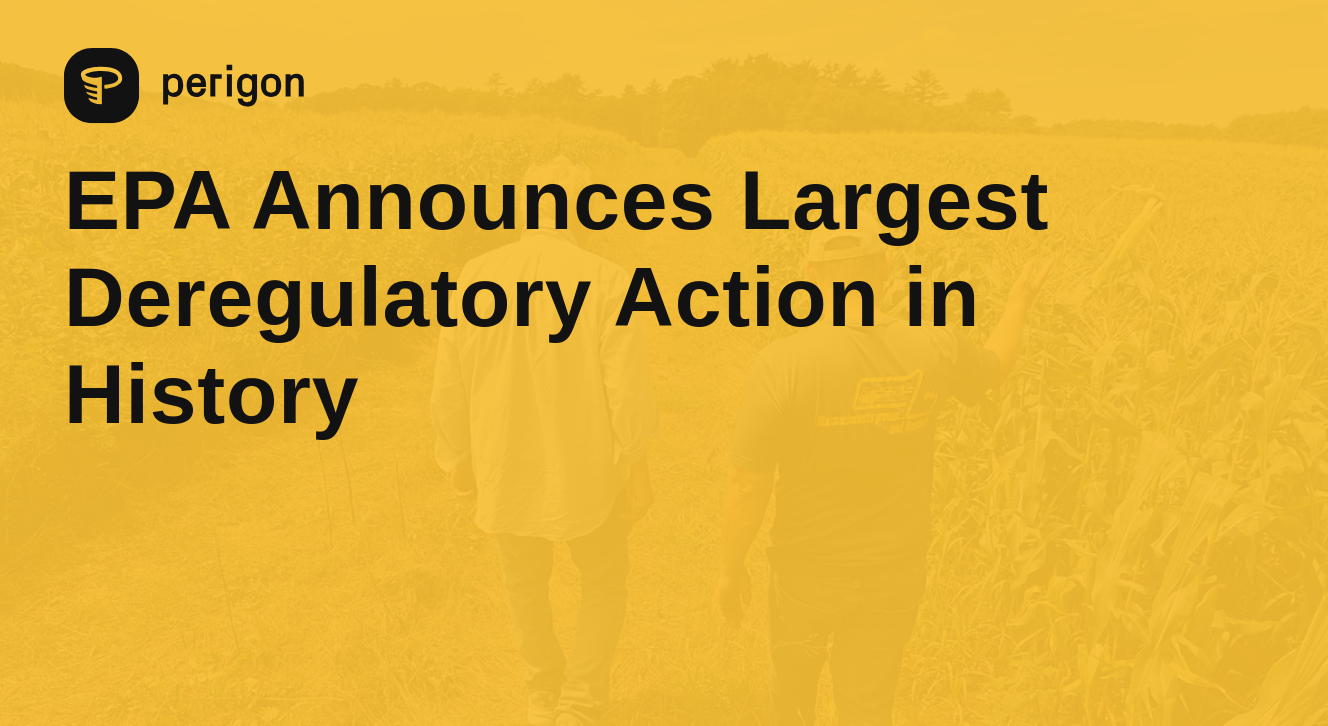 EPA Announces Largest Deregulatory Action in History | Perigon