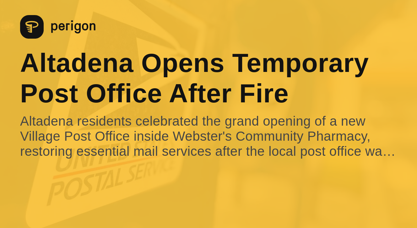 Altadena Opens Temporary Post Office After Fire | Perigon