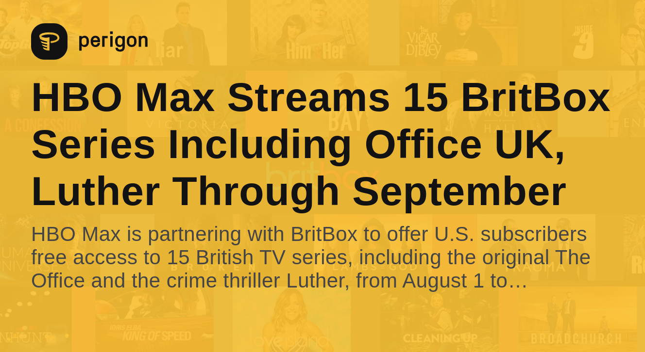 HBO Max Streams 15 BritBox Series Including Office UK, Luther Through ...