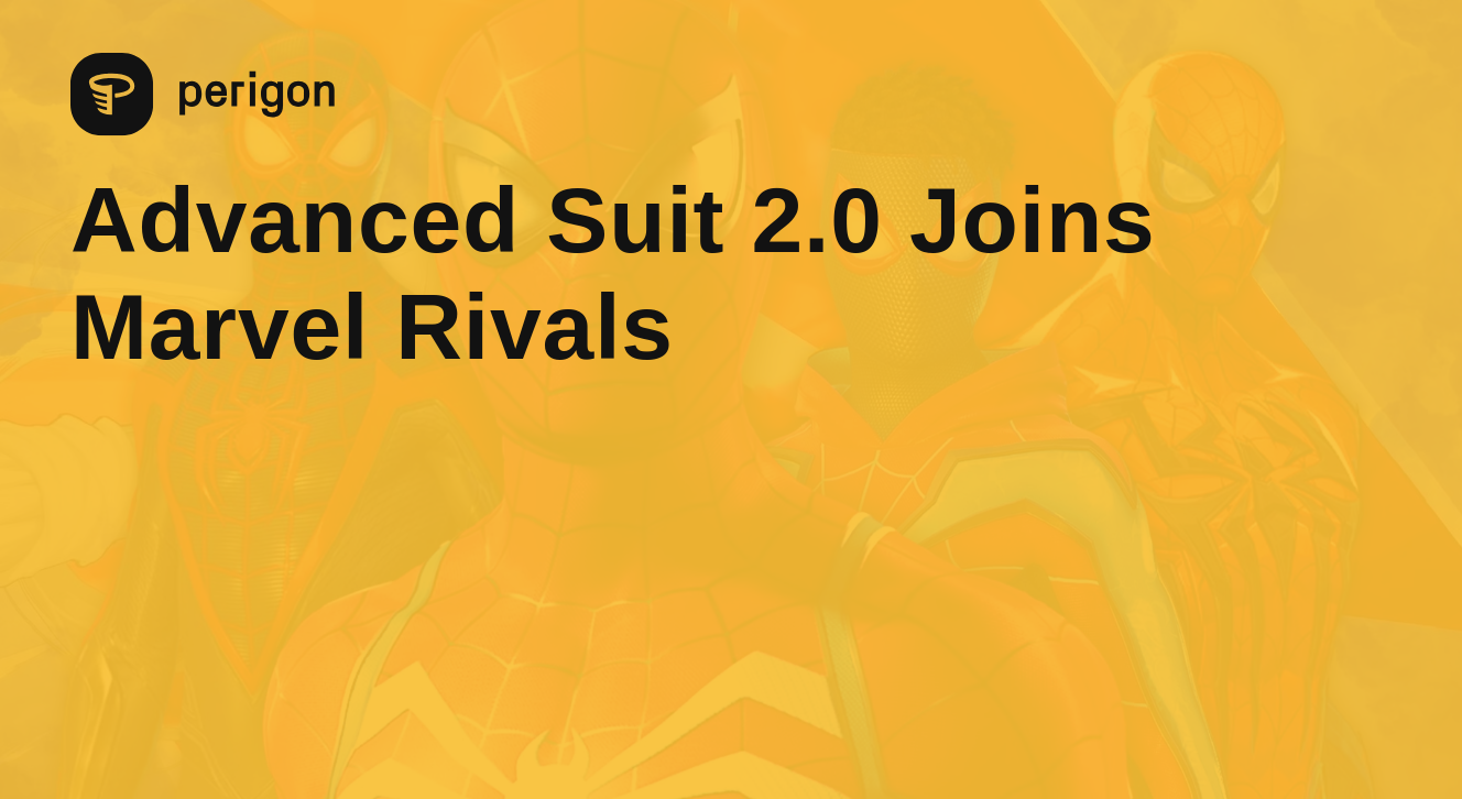 Advanced Suit 2.0 Joins Marvel Rivals | Perigon