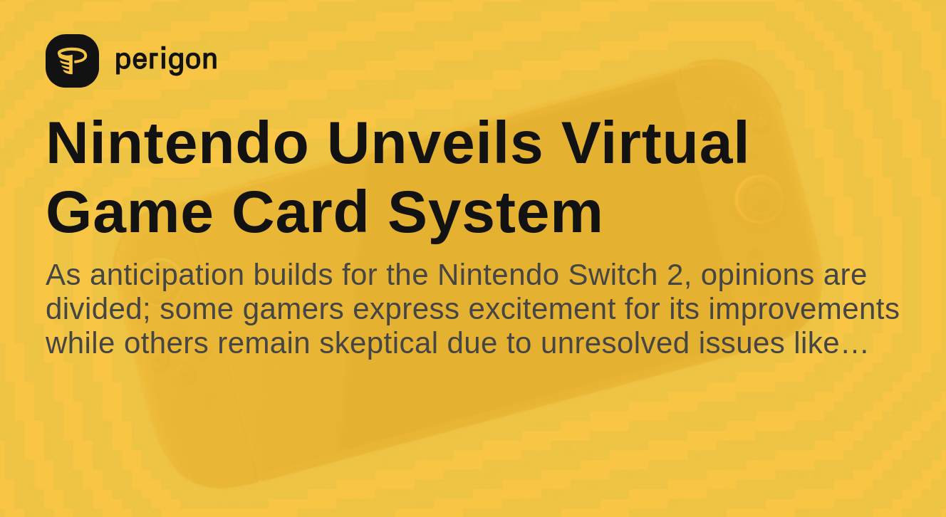 Nintendo Unveils Virtual Game Card System | Perigon