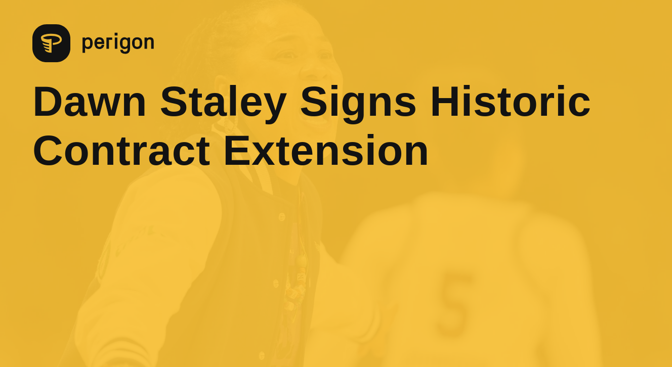 Dawn Staley Signs Historic Contract Extension | Perigon