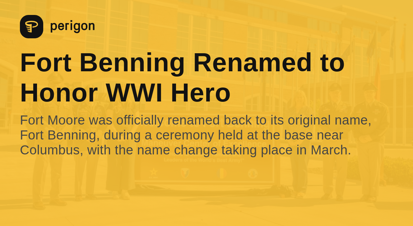 Fort Benning Renamed to Honor WWI Hero | Perigon