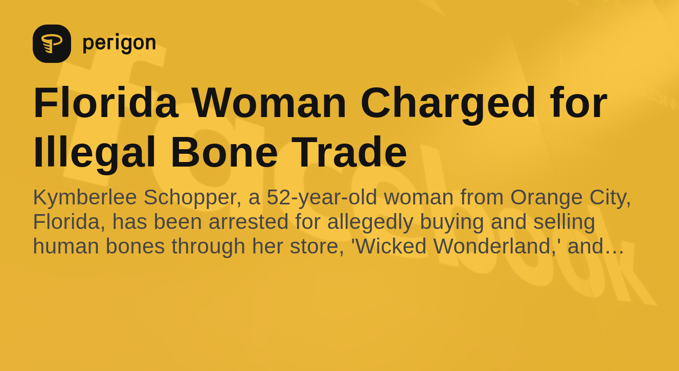 Florida Woman Charged for Illegal Bone Trade | Perigon