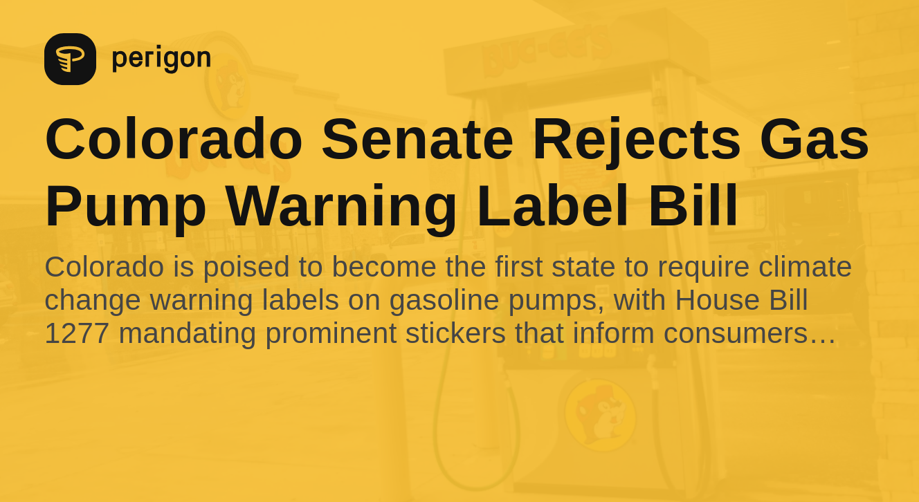 Colorado Senate Rejects Gas Pump Warning Label Bill | Perigon
