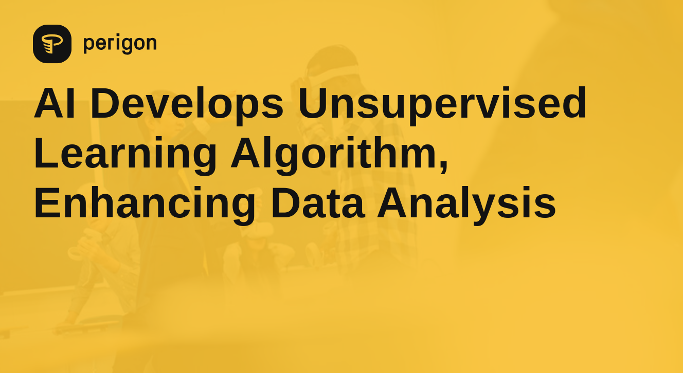 Ai Develops Unsupervised Learning Algorithm Enhancing Data Analysis