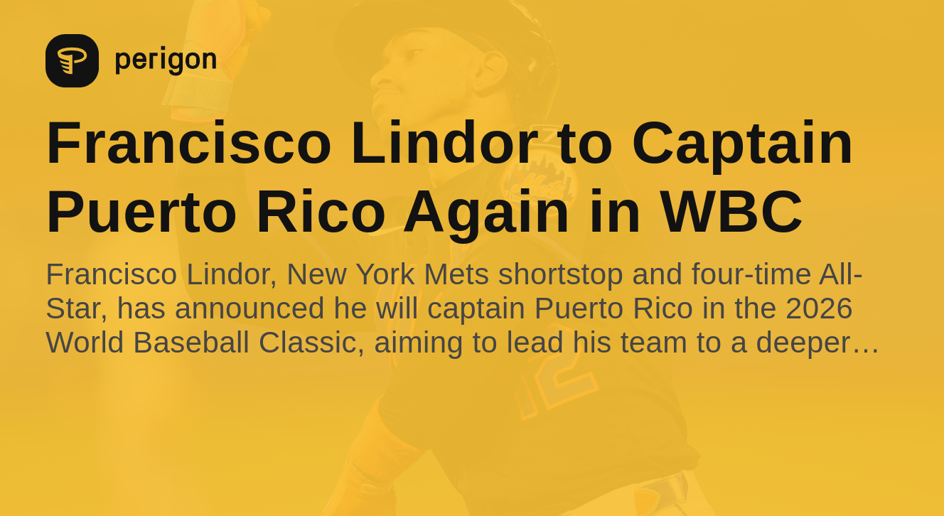 Francisco Lindor to Captain Puerto Rico Again in WBC | Perigon