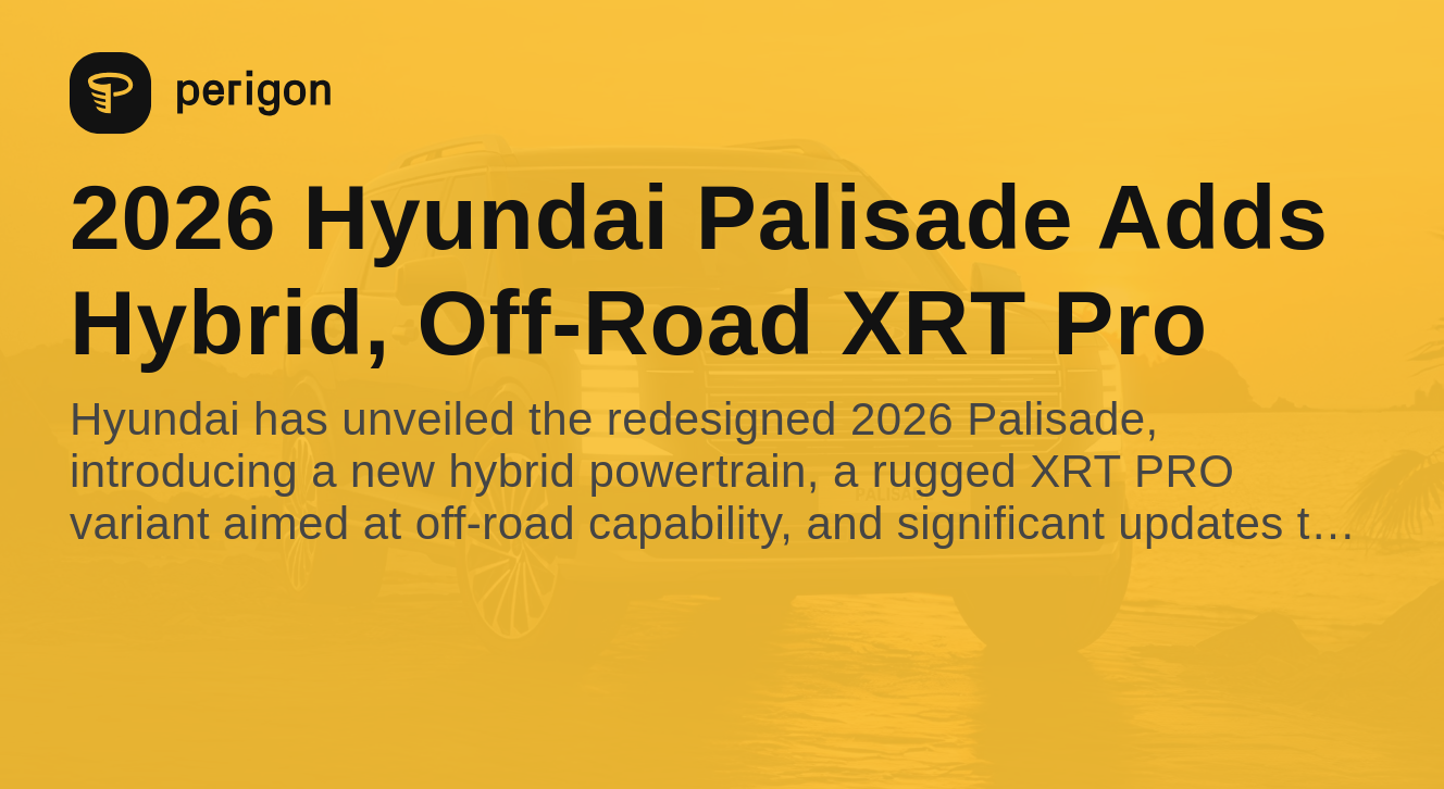 2026 Hyundai Palisade Adds Hybrid Off Road Xrt Pro Perigon