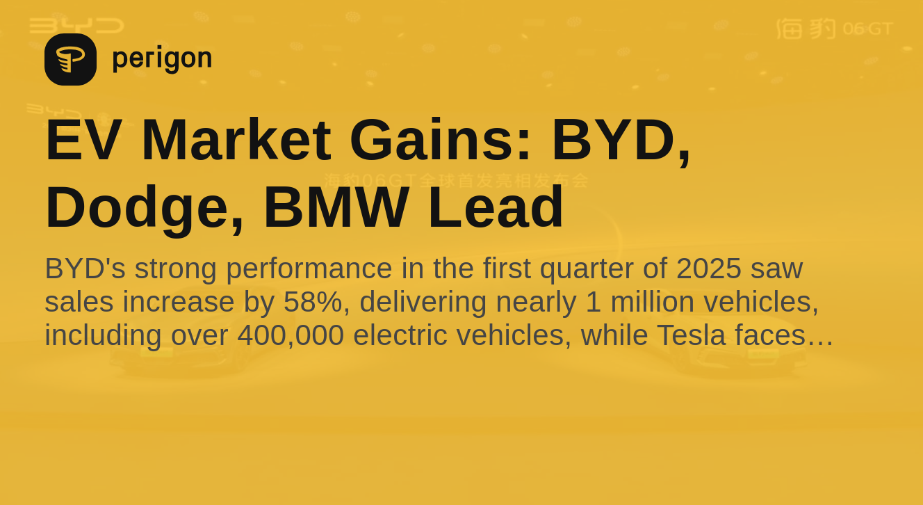 EV Market Gains: BYD, Dodge, BMW Lead | Perigon