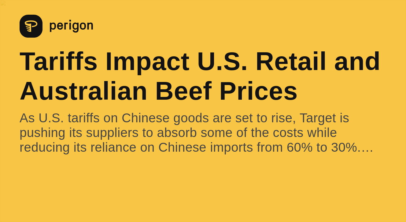 Tariffs Impact U.S. Retail and Australian Beef Prices | Perigon