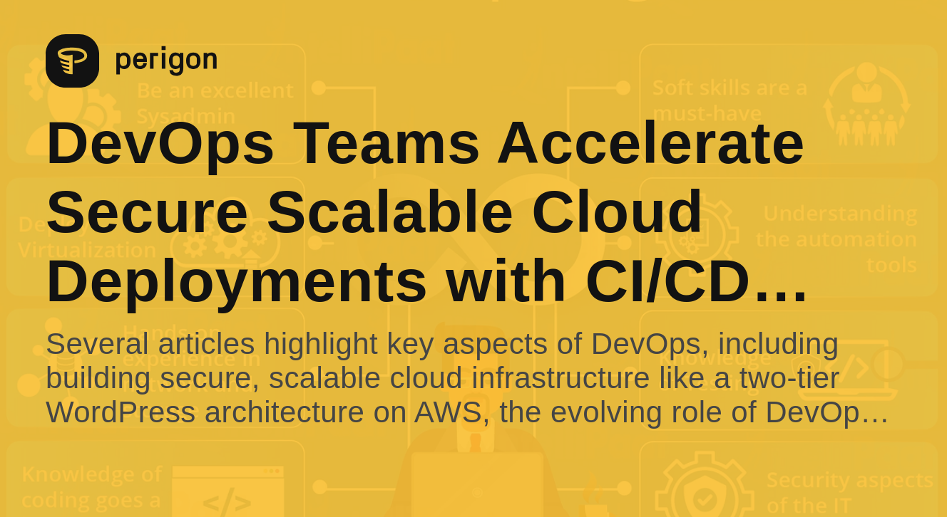 DevOps Teams Accelerate Secure Scalable Cloud Deployments with CI/CD ...